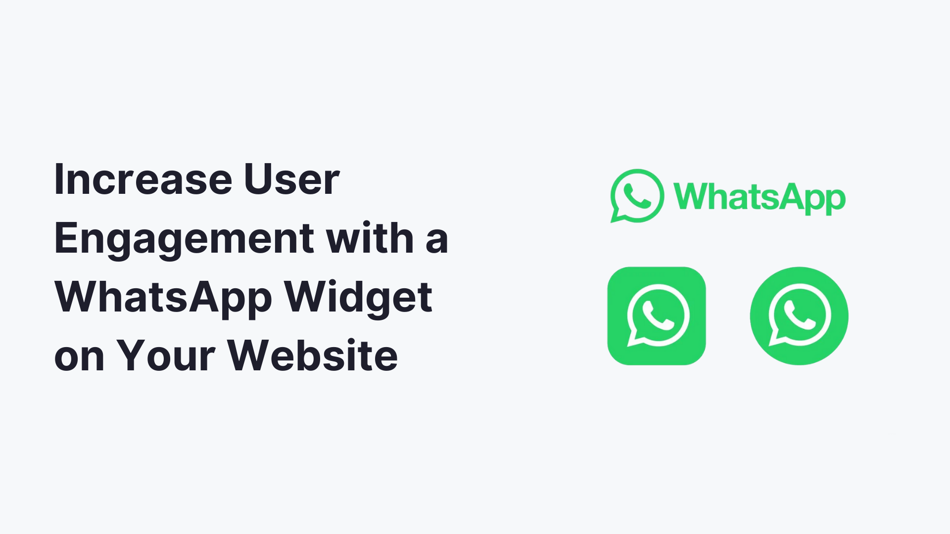 Increase User Engagement with a WhatsApp Widget on Your Website - Contact Button | The All-in ...