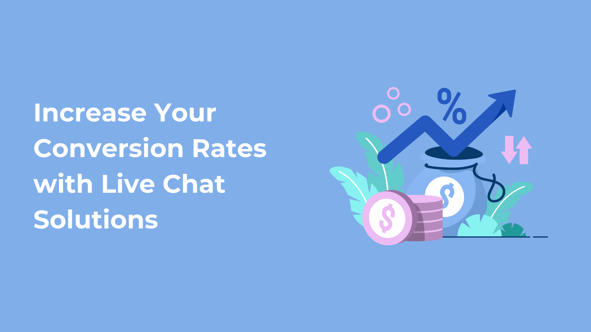 Increase Your Conversion Rates with Live Chat Solutions - Contact ...