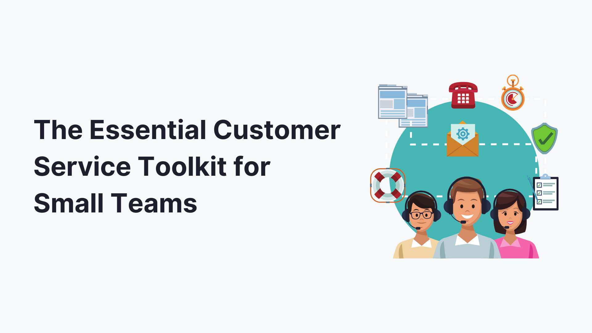 The Essential Customer Service Toolkit for Small Teams - Contact Button ...